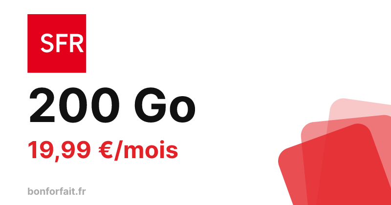 Forfait SFR 200 Go à 19,99 € | Bon Forfait